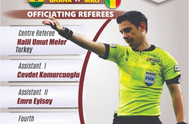 Halil Umut Meler to handle Ghana vs Mali clash - Ghana Football Association