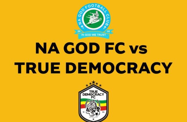 Na God FC vs True Democracy MTN FA Cup clash set for Thursday, November ...